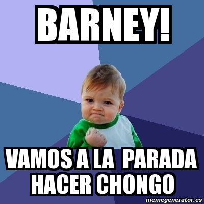 Meme Bebe Exitoso - barney! vamos a la parada hacer chongo - 1689507