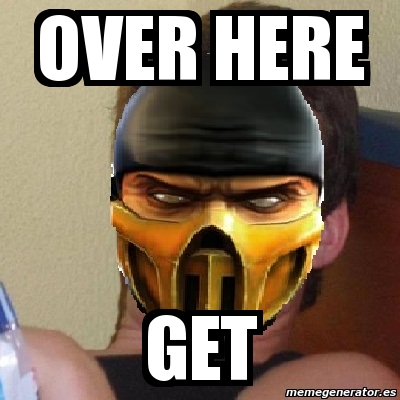 Meme Personalizado - OVER HERE GET - 1689567