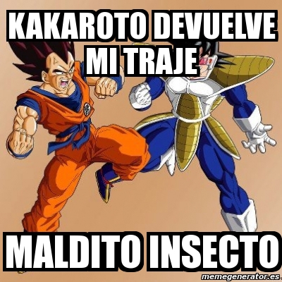 Meme Personalizado - kakaroto devuelve mi traje maldito insecto - 1694263