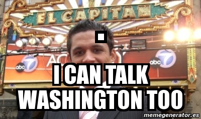Meme Personalizado - . I can talk washington too - 1706069