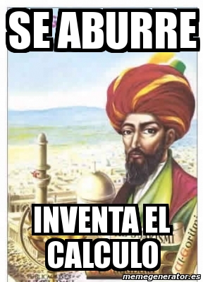 Meme Personalizado - se aburre inventa el calculo - 1713998