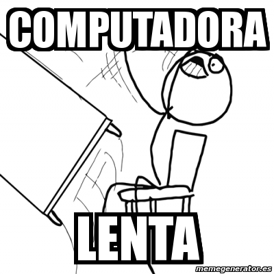 Meme Desk Flip Rage Guy - computadora lenta - 1718996