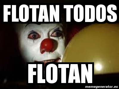 Meme Personalizado - flotan todos flotan - 1729430