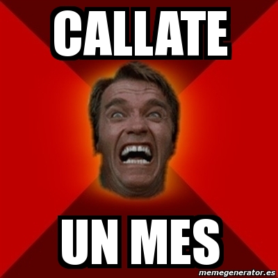 Meme Arnold - callate un mes - 1749750