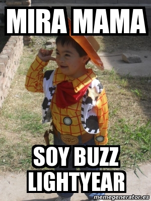 Meme Personalizado - mira mama soy Buzz Lightyear - 1756950