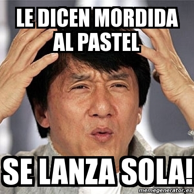 Meme Jackie Chan - Le dicen mordida al pastel se lanza sola! - 1779112