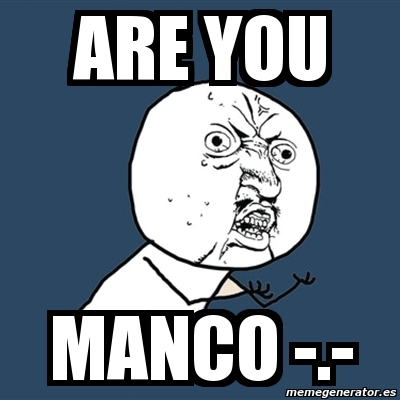 Meme Y U No - are you manco -.- - 1799683