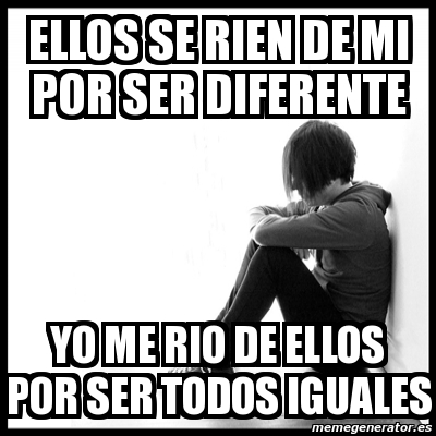 Meme First World Problems - ellos se rien de mi por ser diferente yo me ...