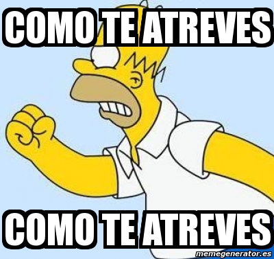 Meme Personalizado - como te atreves Como te atreves - 1089290