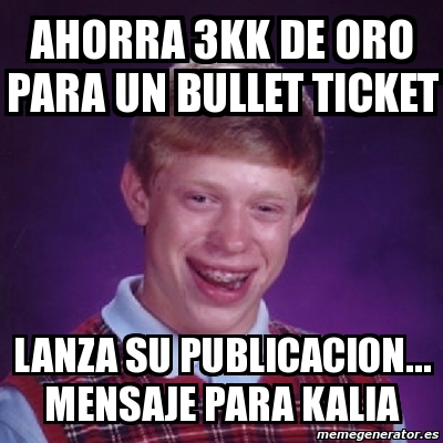 Meme Bad Luck Brian - ahorra 3kk de oro para un bullet ticket lanza su ...