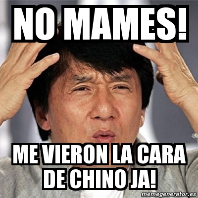 Meme Jackie Chan - no mames! me vieron la cara de chino ja! - 1821458
