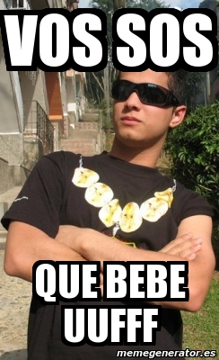 Meme Personalizado - vos sos que bebe uufff - 1835844