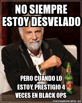 Meme Personalizado - No siempre estoy desvelado pero cuando lo estoy ...