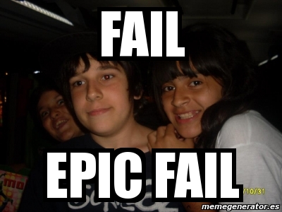 Meme Personalizado - fail epic fail - 1849869
