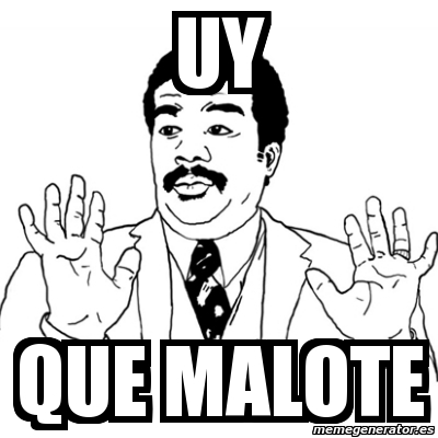 Meme Ay Si - uy que malote - 1859726