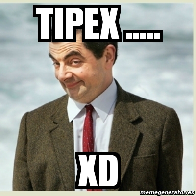 Meme Mr Bean - tipex ..... XD - 1872751