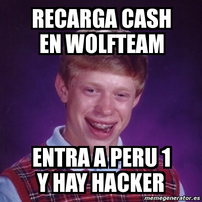 Meme Bad Luck Brian - recarga cash en wolfteam entra a peru 1 y hay ...