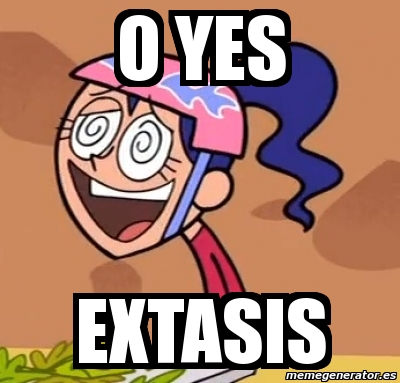Meme Personalizado - o yes extasis - 1910946