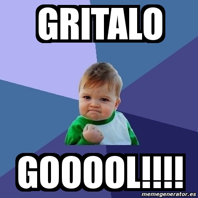 Meme Bebe Exitoso - Gritalo gooool!!!! - 1920932