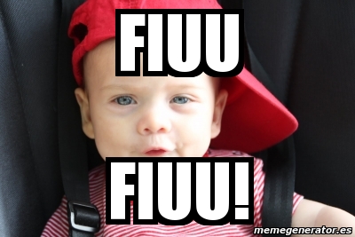 Meme Personalizado - fiuu fiuu! - 1923213