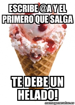 Meme Personalizado - escribe @a y el primero que salga te debe un ...