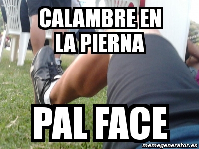 Meme Personalizado - calambre en la pierna pal face - 1946366