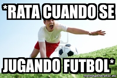 Meme Personalizado - *rata cuando se jugando futbol* - 1948107
