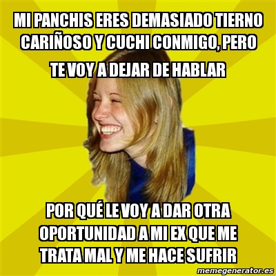Meme Trologirl - Mi panchIs eres demasiado tierno cariÃ±oso y cuchI ...