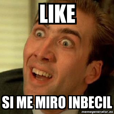 Meme No me digas - like si me miro inbecil - 1954833
