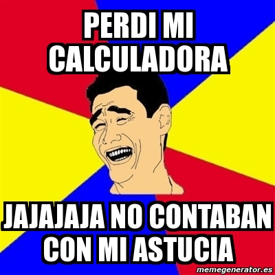 Meme Yao Ming - Perdi mi calculadora jajajaja no contaban con mi ...