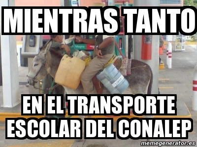 Meme Personalizado - mientras tanto EN EL TRANSPORTE ESCOLAR del ...