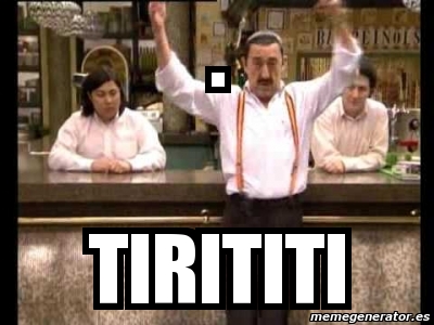 Meme Personalizado - . tirititi - 1970547