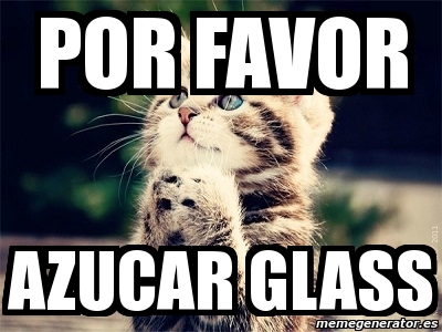 Meme Personalizado - POR FAVOR AZUCAR GLASS - 1993279