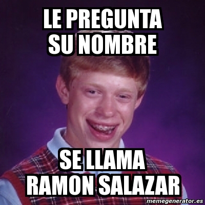 Ramon Salazar Memes