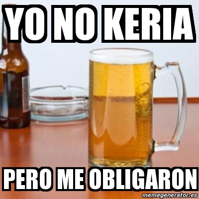 Meme Personalizado - yo no keria pero me obligaron - 1997922