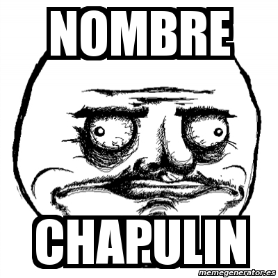 Meme Me Gusta - nombre chapulin - 10312972
