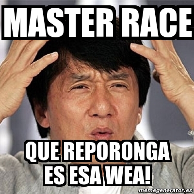Meme Jackie Chan - master race que reporonga es esa wea! - 10703686