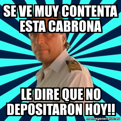 Meme Francesco Schettino - Se ve muy contenta esta cabrona Le dire que ...