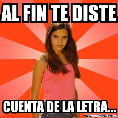 Meme Jealous Girl - al fin te diste cuenta de la letra... - 10796922