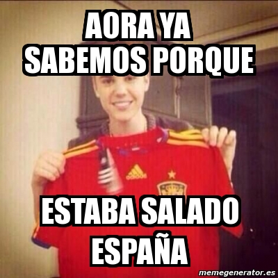 Meme Personalizado - aora ya sabemos porque estaba salado espaÃ‘a ...