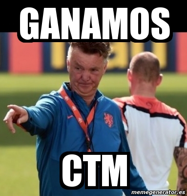 Meme Personalizado - gANAMOS ctm - 11167520