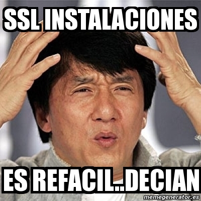 Meme Jackie Chan - SSL INSTALACIONES ES REFACIL..DECIAN - 11212888