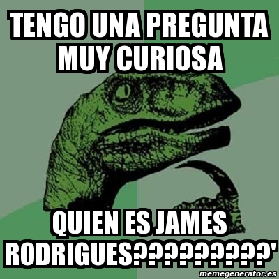 Meme Filosoraptor - tengo una pregunta muy curiosa quien es james ...