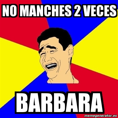 Meme Yao Ming - no manches 2 veces barbara - 12158813