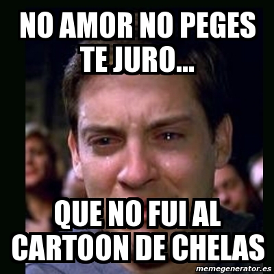 Meme crying peter parker - no amor no peges te juro... que no fui al ...