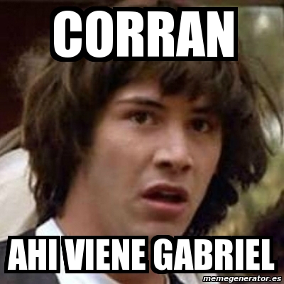 Meme Keanu Reeves - corran ahi viene gabriel - 12036545