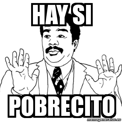 Meme Ay Si - HAY SI POBRECITO - 12413029
