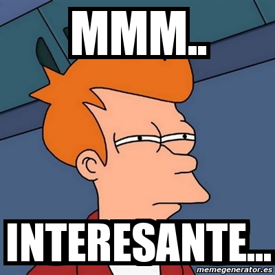 Mmm, Meme Interesante
