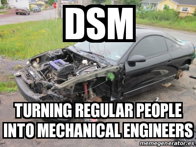 Meme Personalizado - dsm turning regular people into mechanical ...