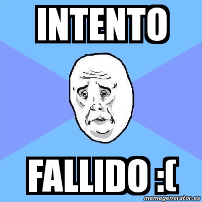 Meme Okay Guy - intento fallido :( - 12674464